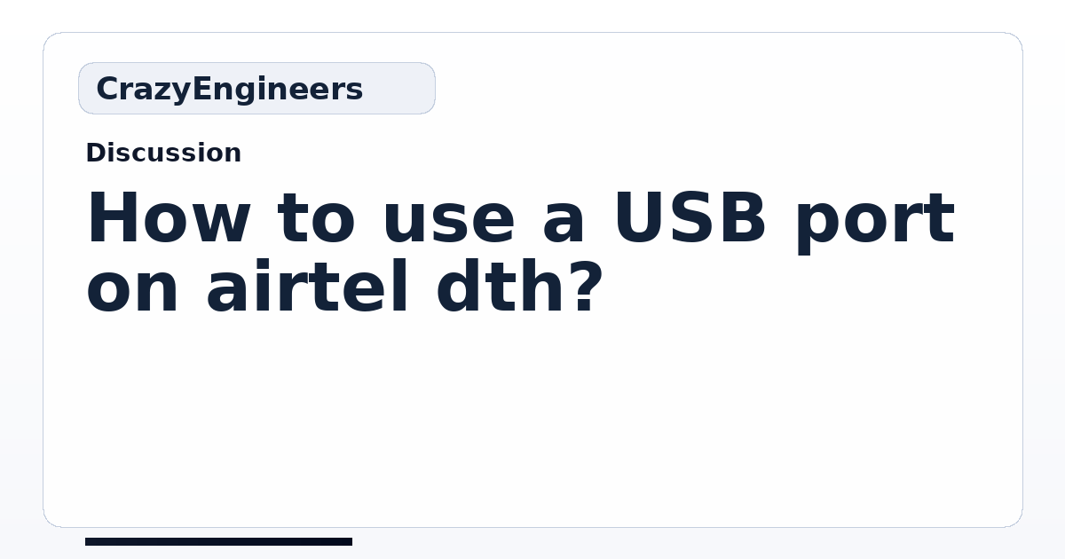 How to use a USB port on airtel dth? | CrazyEngineers