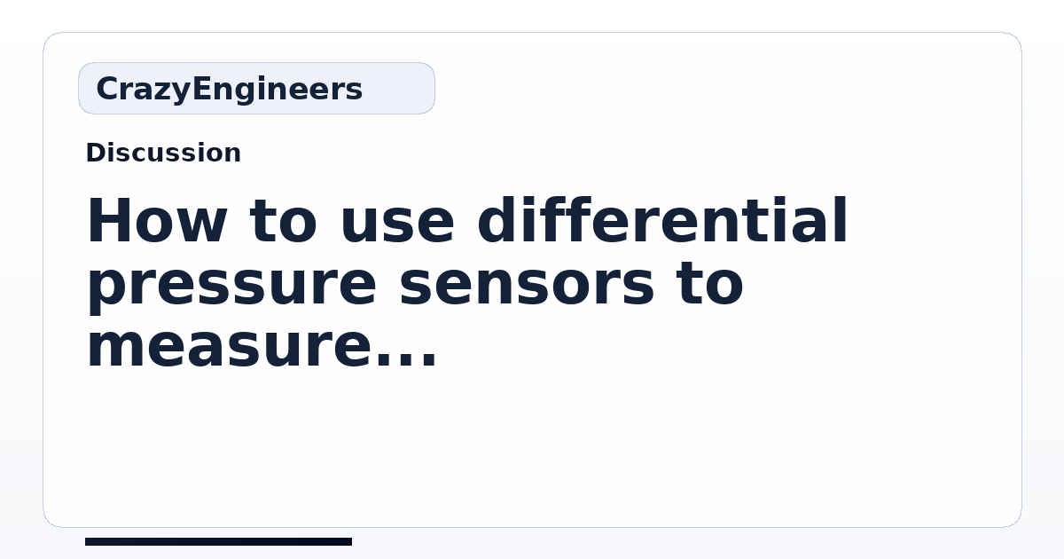 How to use differential pressure sensors to measure the hydrostatic ...