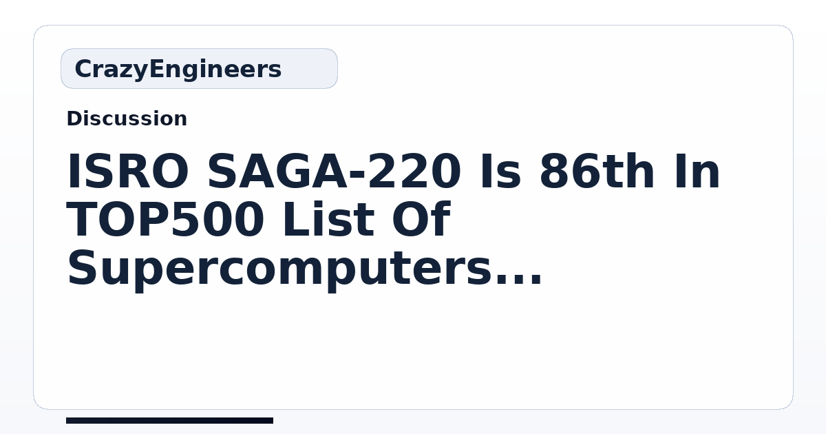 ISRO SAGA-220 Is 86th In TOP500 List Of Supercomputers | CrazyEngineers