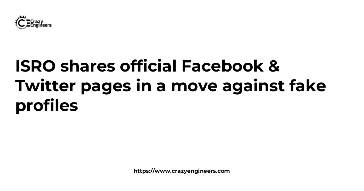 ISRO shares official Facebook & Twitter pages in a move against fake ...