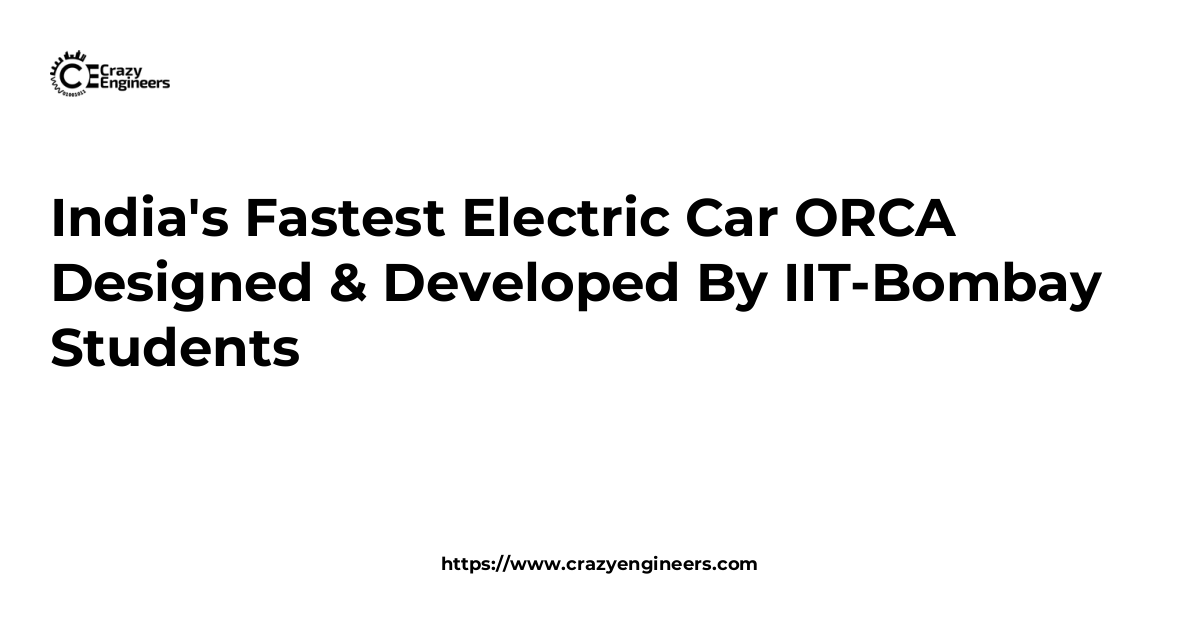 India's Fastest Electric Car ORCA Designed & Developed By IIT-Bombay ...