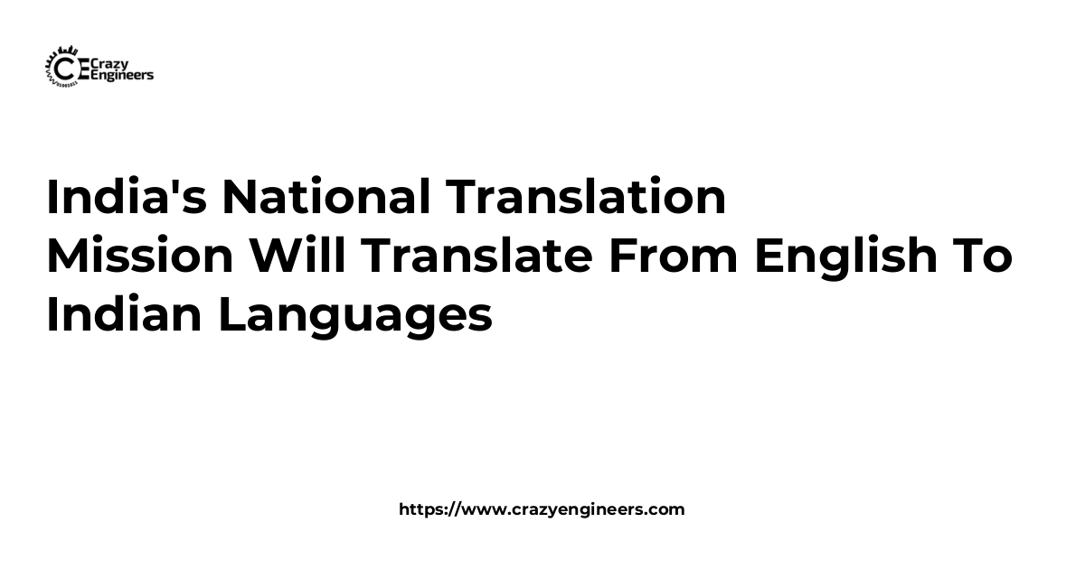 India's National Translation Mission Will Translate From English To ...