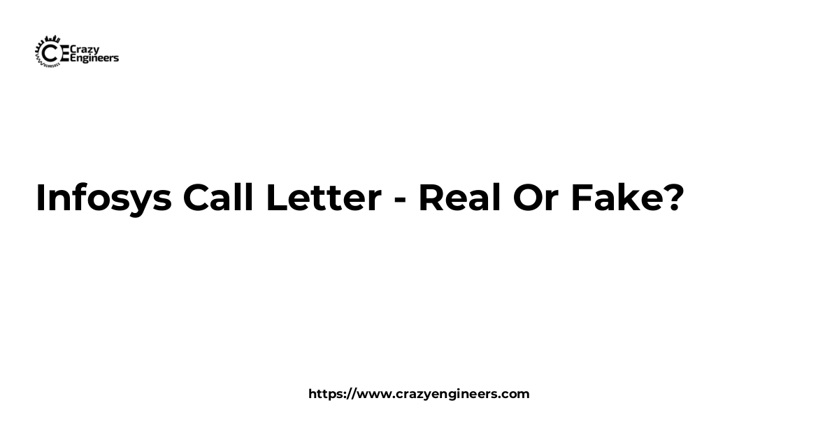 Infosys Call Letter - Real Or Fake? | CrazyEngineers