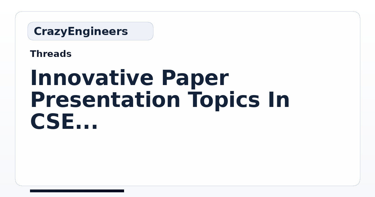 Innovative Paper Presentation Topics In CSE | CrazyEngineers