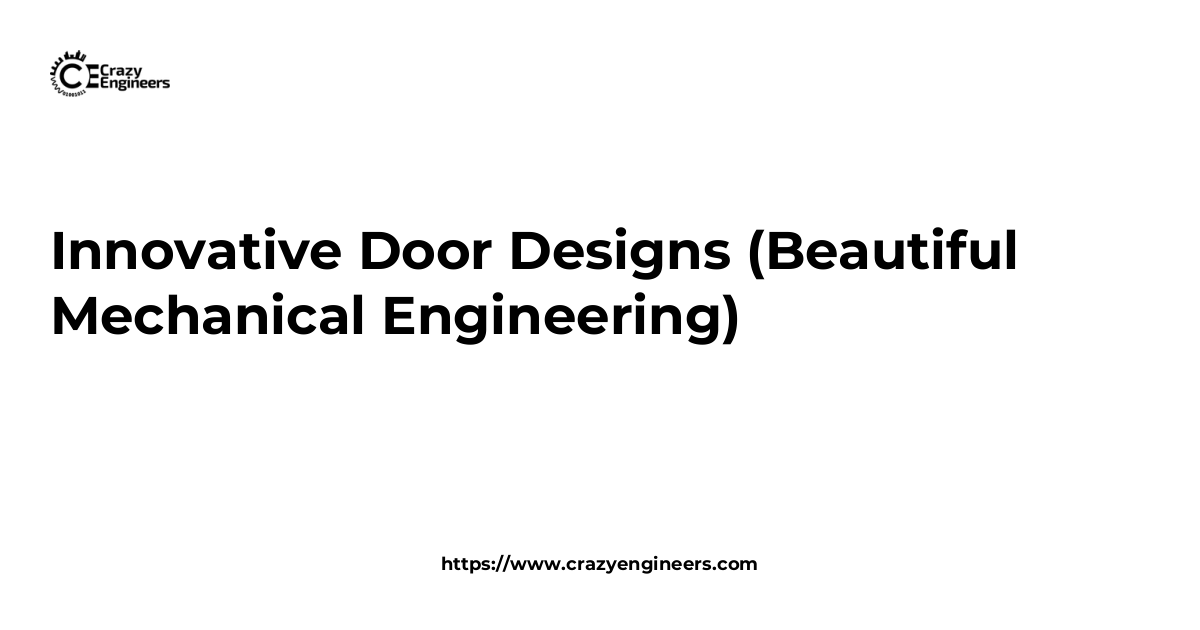 Innovative Door Designs (Beautiful Mechanical Engineering) | CrazyEngineers