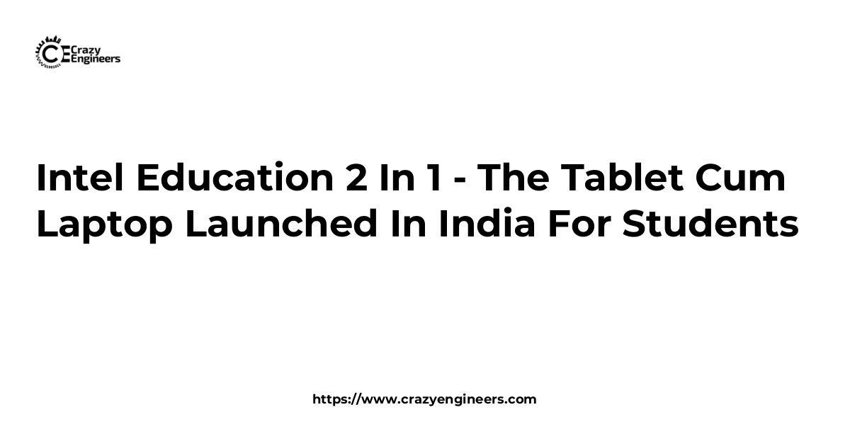 Intel Education 2 In 1 - The Tablet Cum Laptop Launched In India For ...