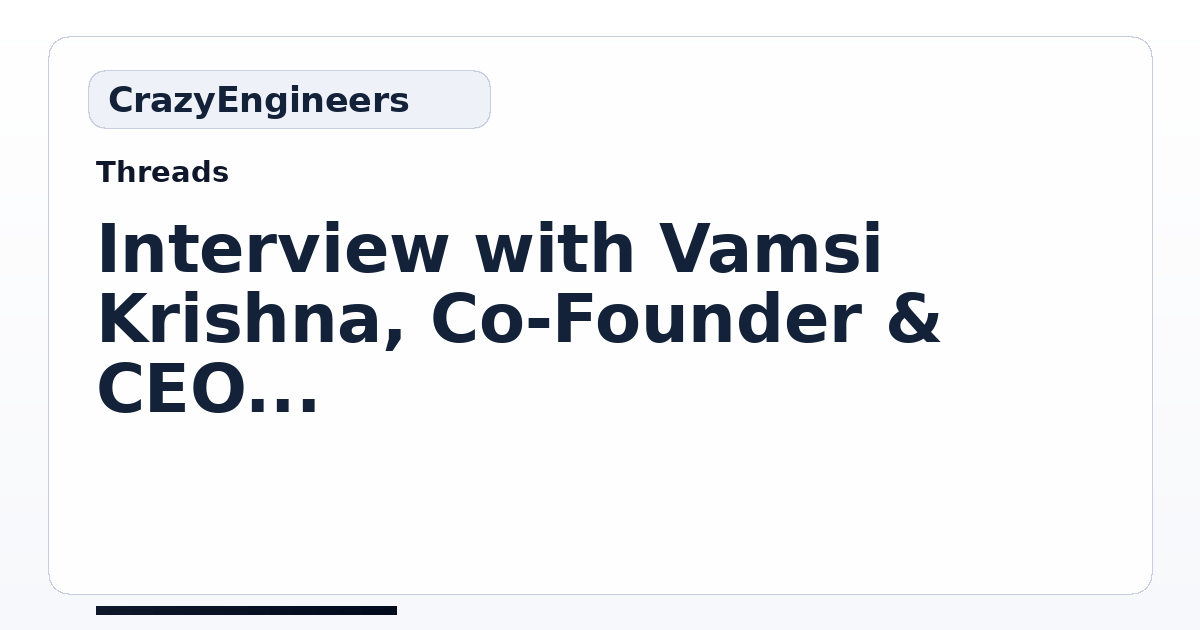 Interview with Vamsi Krishna, Co-Founder & CEO - Vedantu | CrazyEngineers