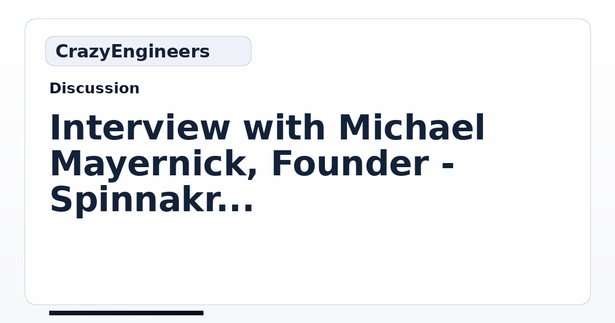 Interview with Michael Mayernick, Founder - Spinnakr | CrazyEngineers