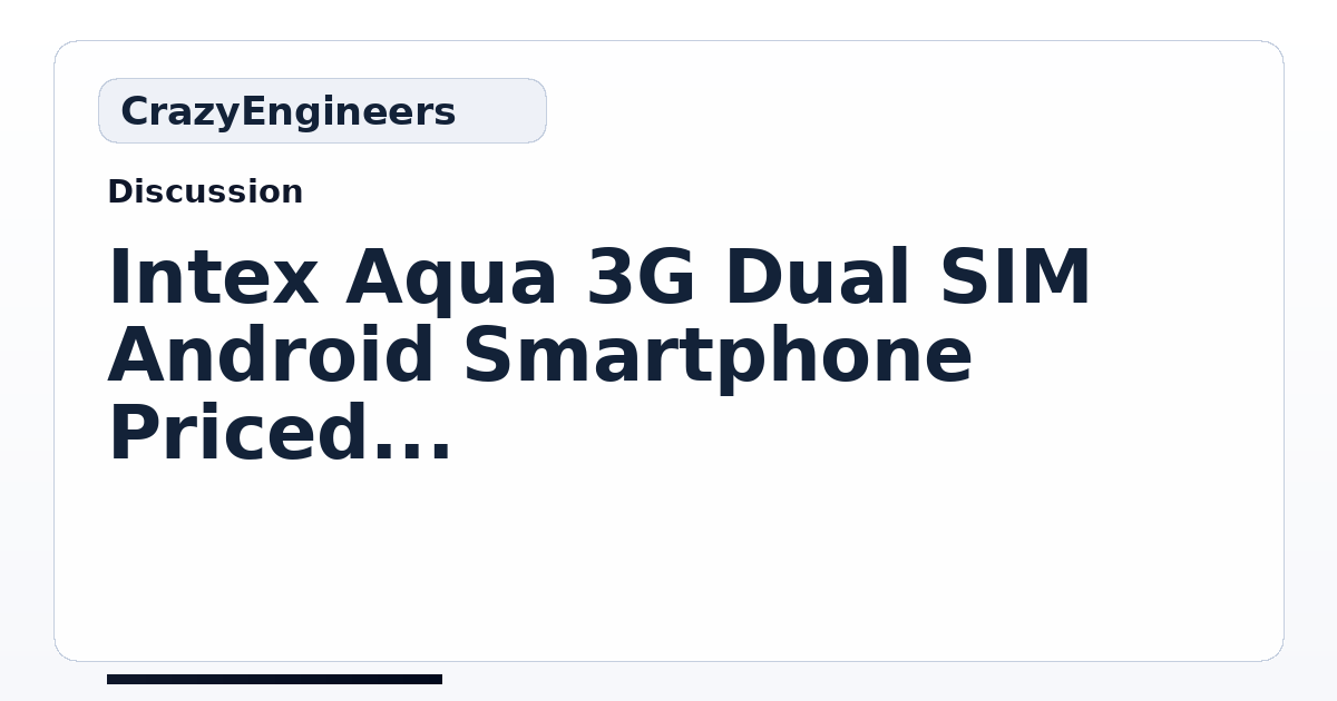 Intex Aqua 3G Dual SIM Android Smartphone Priced At Rs. 3,555 In India ...