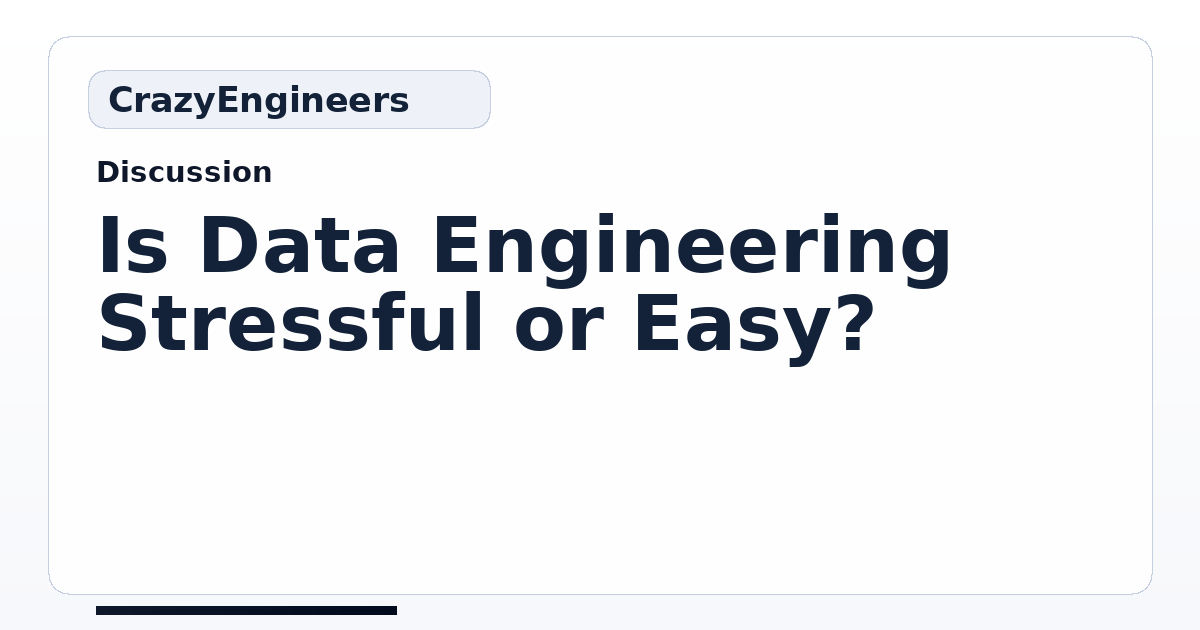 Is Data Engineering Stressful or Easy? | CrazyEngineers