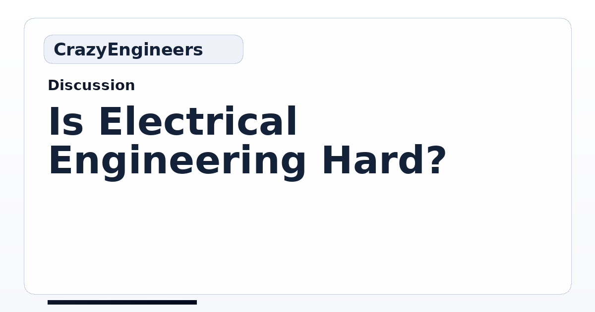 Is Electrical Engineering Hard? | CrazyEngineers