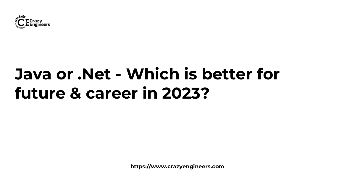 Java or .Net - Which is better for future & career in 2023 ...