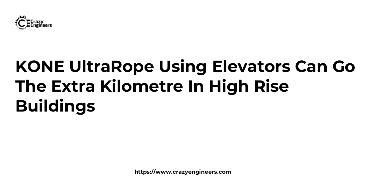 KONE UltraRope Using Elevators Can Go The Extra Kilometre In High Rise ...