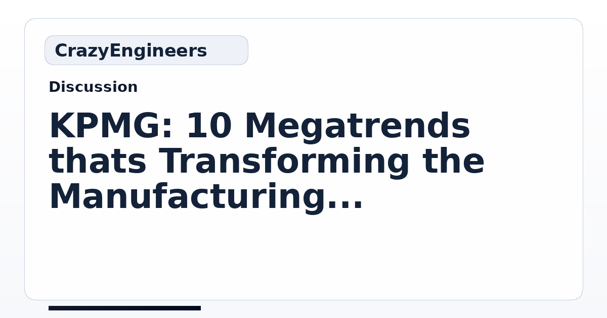 KPMG: 10 Megatrends that’s Transforming the Manufacturing Industry ...