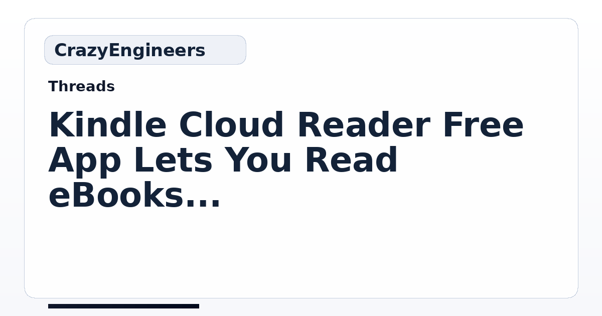 Kindle Cloud Reader Free App Lets You Read eBooks From The Comfort Of ...