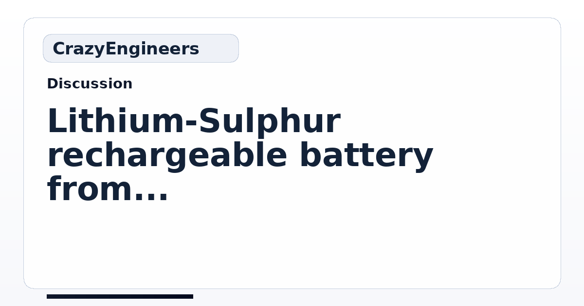 Lithium-Sulphur rechargeable battery from PolyPlus may replace Li-Ion ...