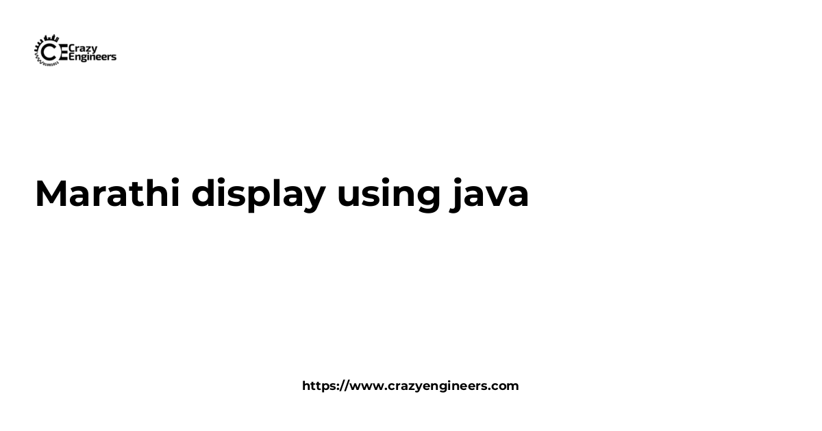 Marathi display using java | CrazyEngineers