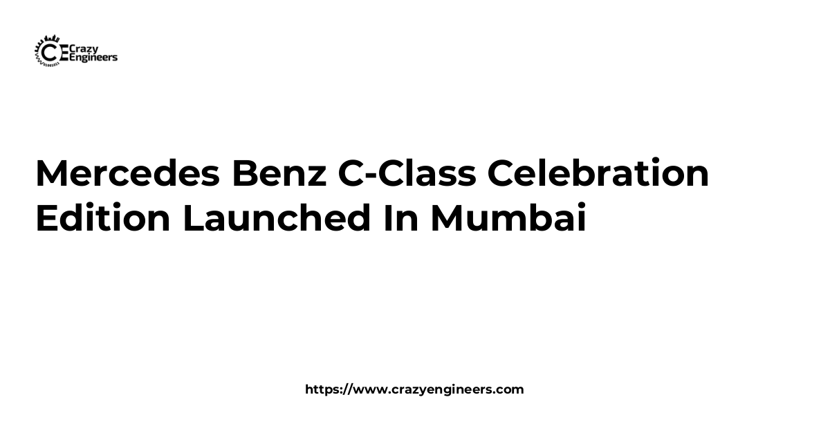 Mercedes Benz C-Class Celebration Edition Launched In Mumbai ...