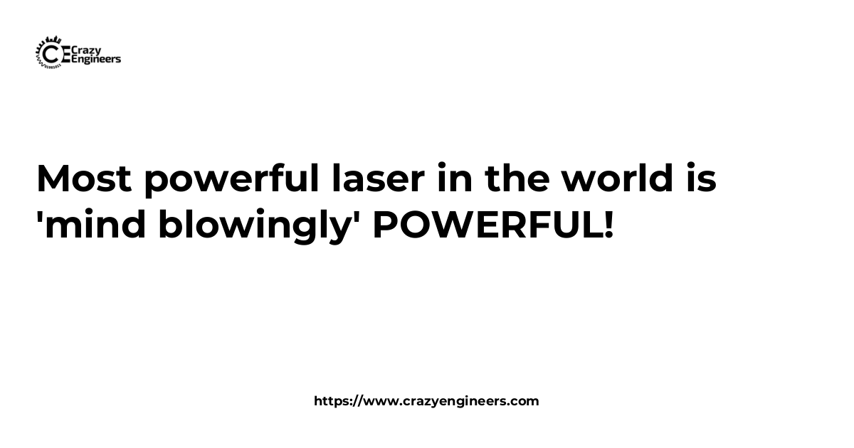 Most powerful laser in the world is 'mind blowingly' POWERFUL ...