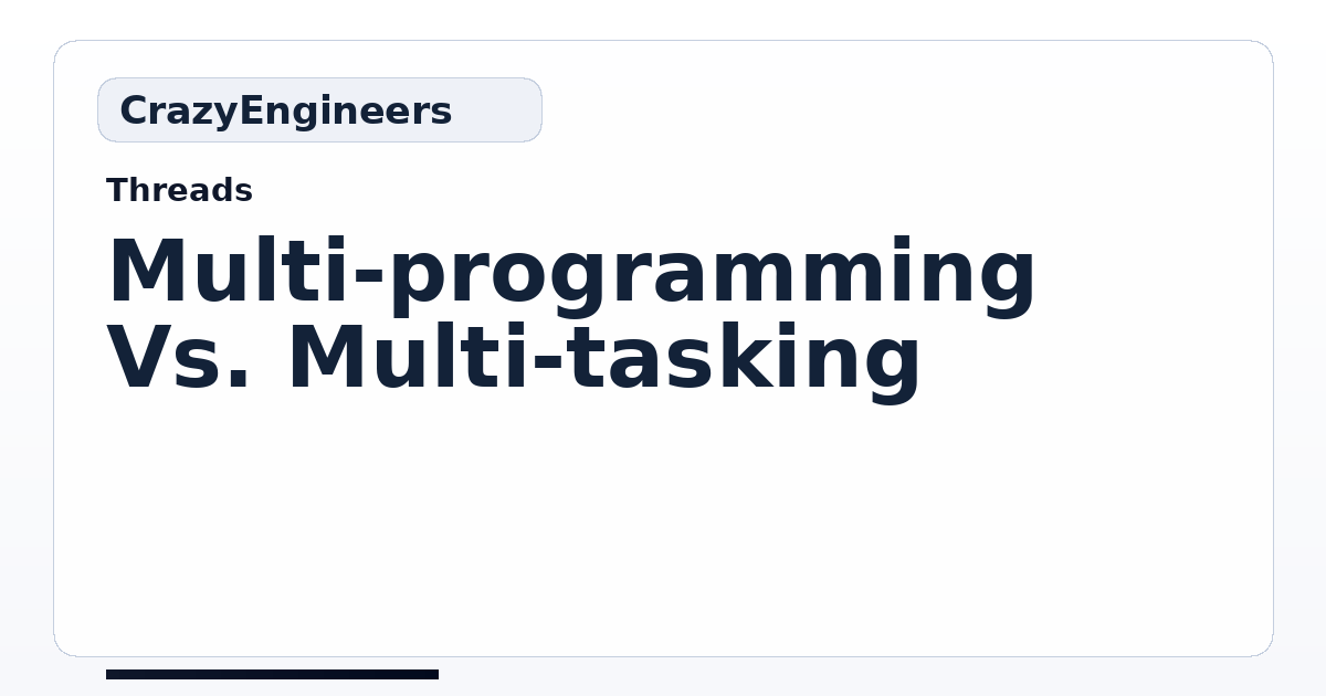 Multi-programming Vs. Multi-tasking | CrazyEngineers