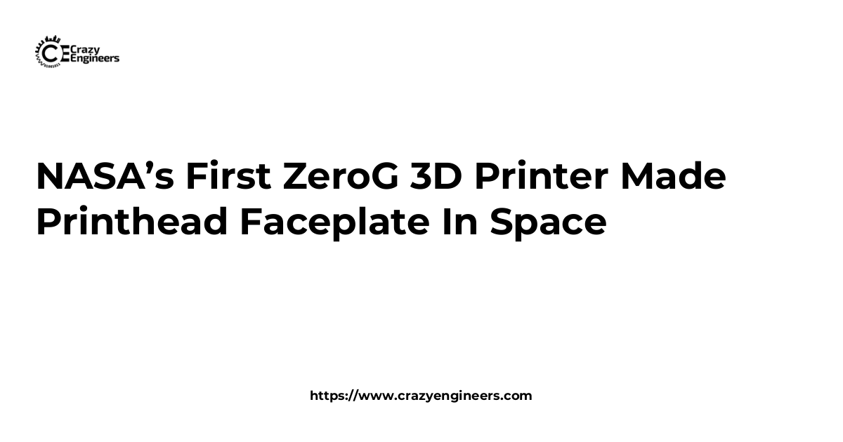 NASA’s First ZeroG 3D Printer Made Printhead Faceplate In Space ...