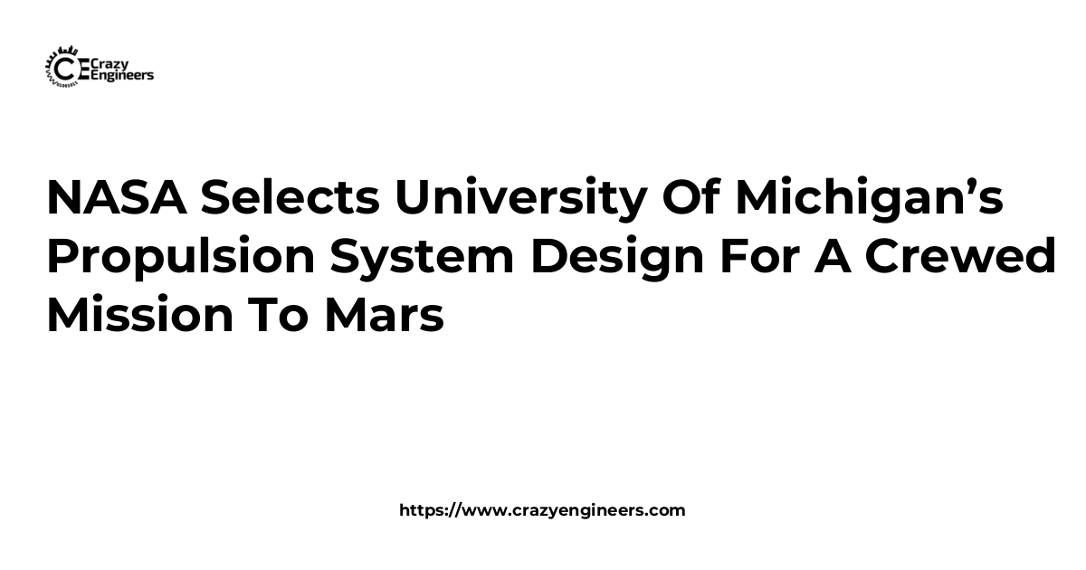 NASA Selects University Of Michigan’s Propulsion System Design For A ...