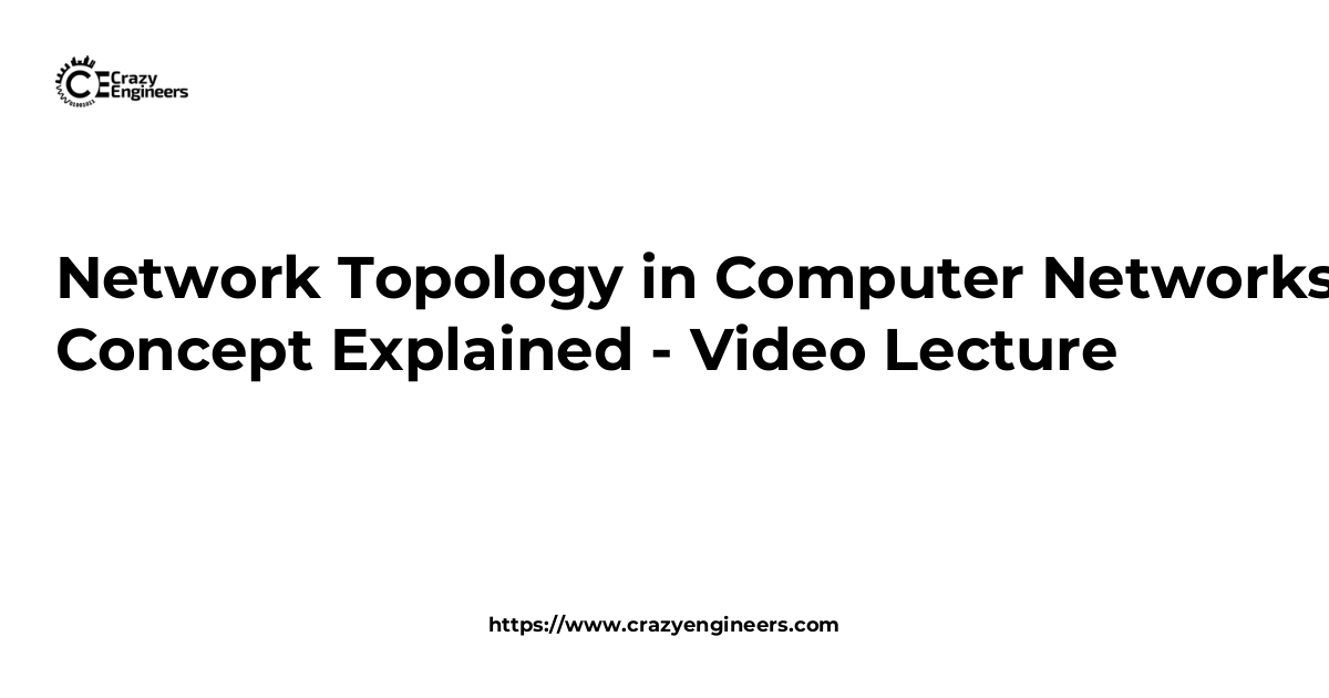 Network Topology in Computer Networks Concept Explained - Video Lecture ...