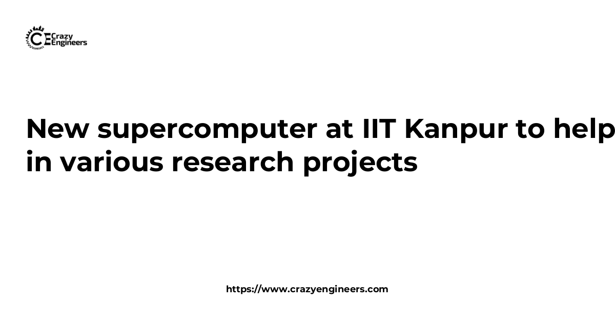 New supercomputer at IIT Kanpur to help in various research projects ...