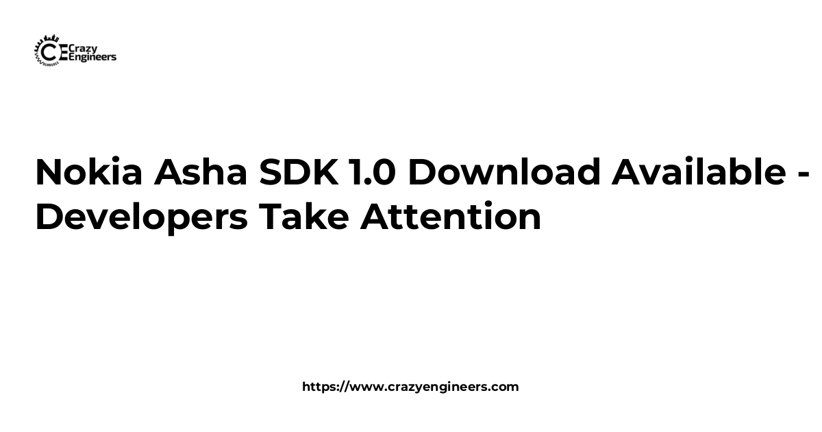 Nokia Asha SDK 1.0 Download Available - Developers Take Attention ...