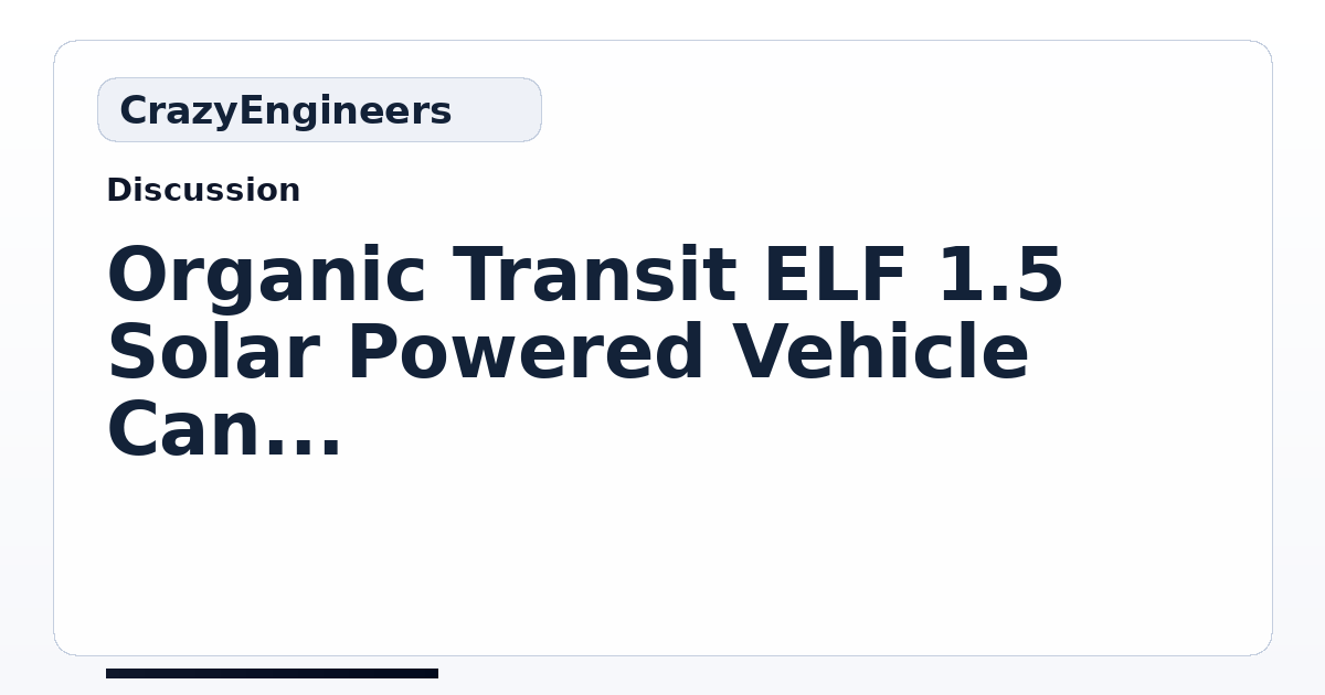 Organic Transit ELF 1.5 Solar Powered Vehicle Can Run At 30mph Speed ...