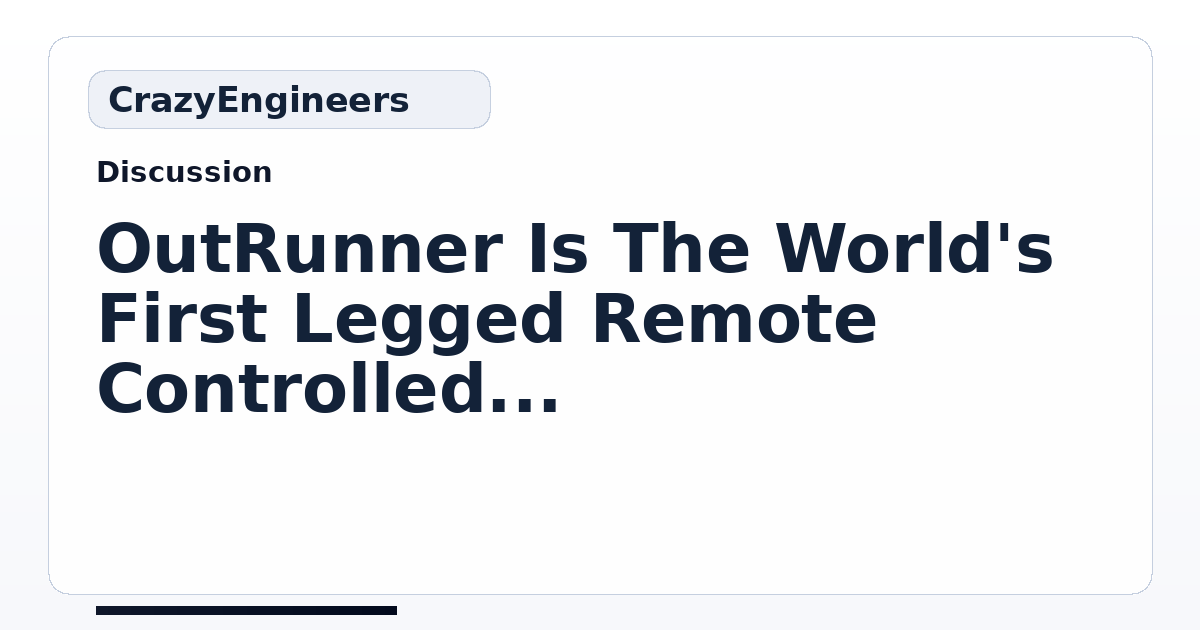 OutRunner Is The World's First Legged Remote Controlled Running Robot ...
