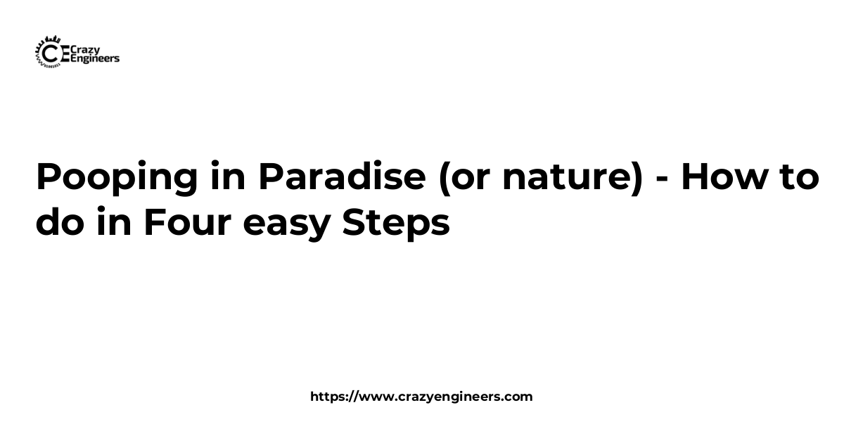 Pooping in Paradise (or nature) - How to do in Four easy Steps ...