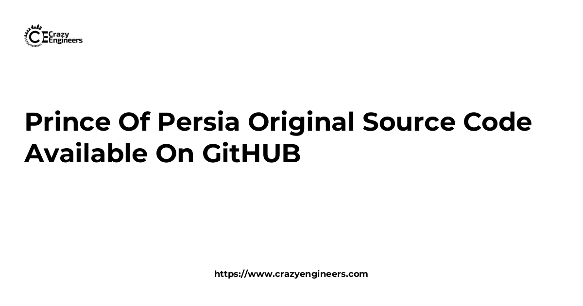 Prince Of Persia Original Source Code Available On GitHUB | CrazyEngineers