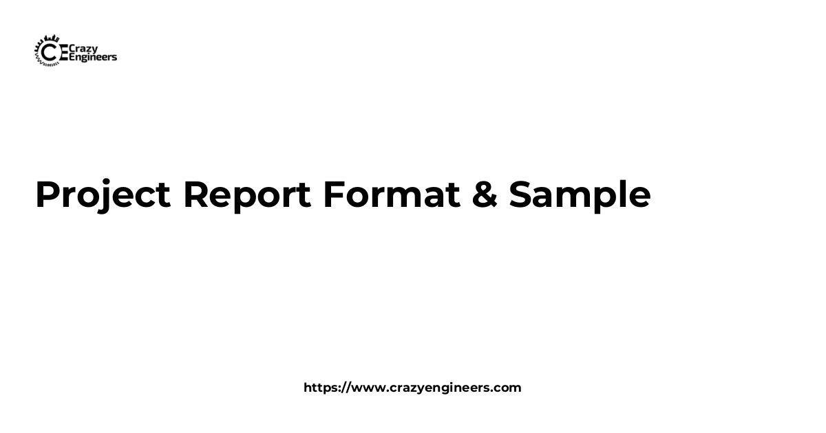 Project Report Format & Sample | CrazyEngineers