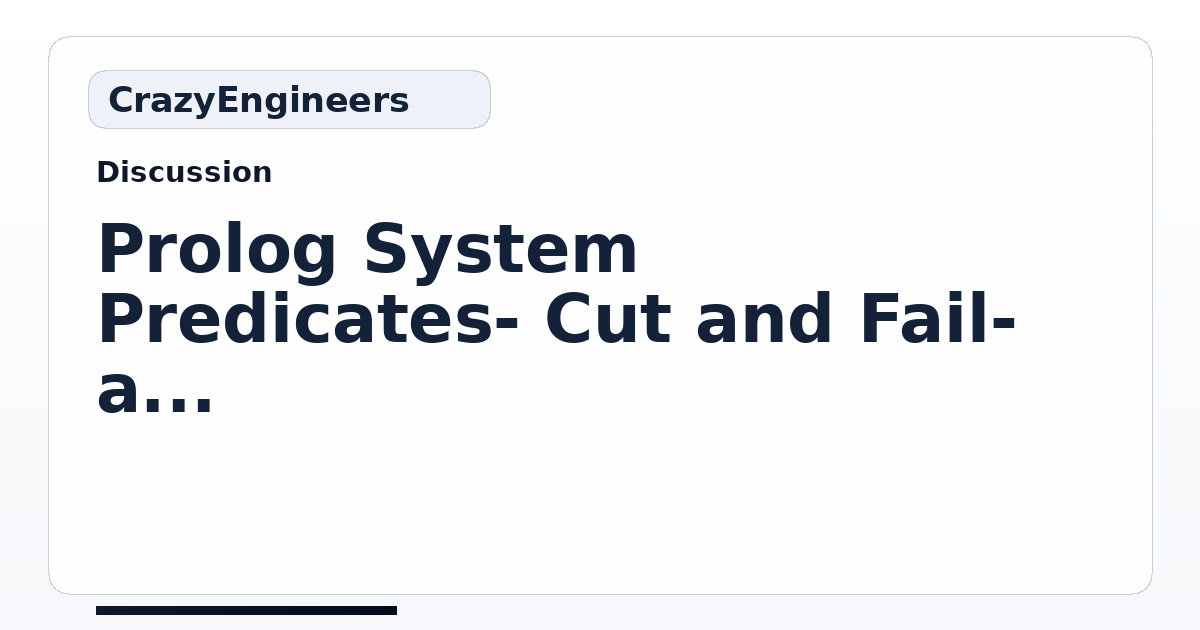 Prolog System Predicates- Cut and Fail- a quiz | CrazyEngineers