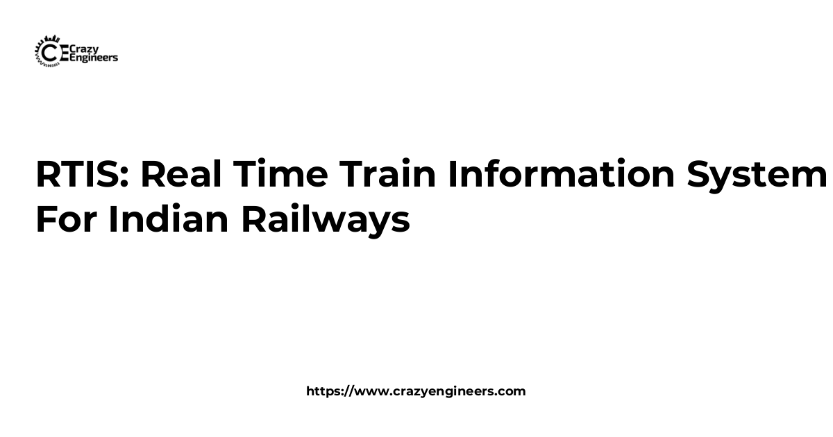 RTIS: Real Time Train Information System For Indian Railways ...