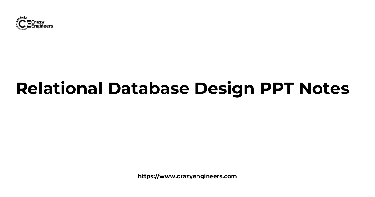 Relational Database Design PPT Notes | CrazyEngineers