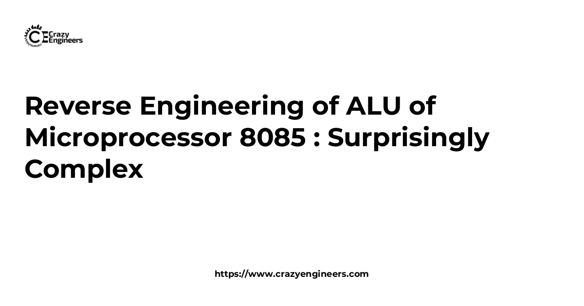 Reverse Engineering of ALU of Microprocessor 8085 : Surprisingly ...