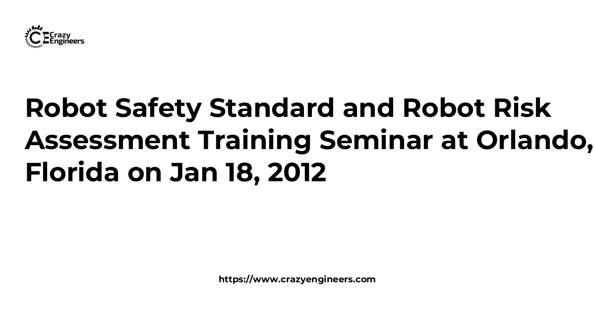 Robot Safety Standard and Robot Risk Assessment Training Seminar at ...