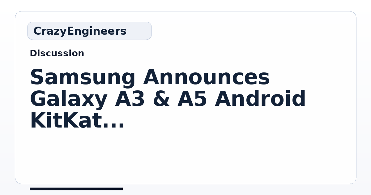 Samsung Announces Galaxy A3 & A5 Android KitKat Smartphones With Full ...