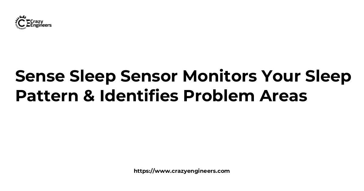 Sense Sleep Sensor Monitors Your Sleep Pattern & Identifies Problem ...