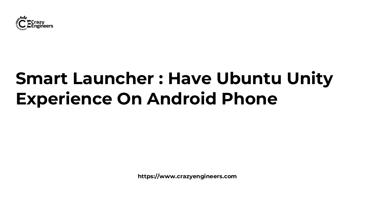 Smart Launcher : Have Ubuntu Unity Experience On Android Phone ...