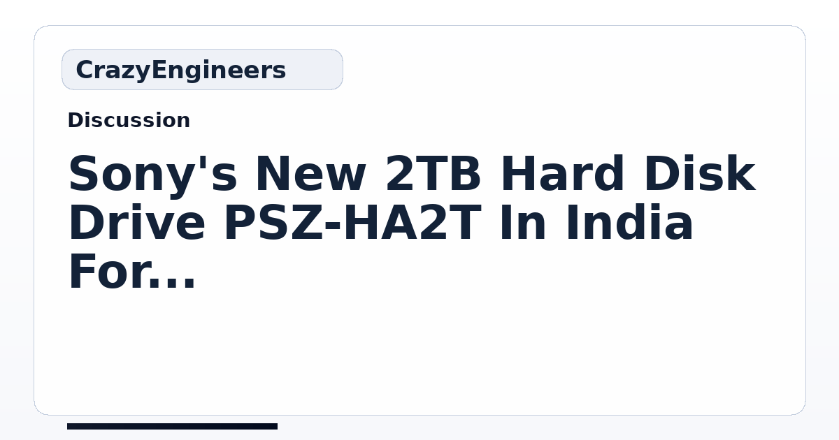 Sony's New 2TB Hard Disk Drive PSZ-HA2T In India For Rs. 16,700 ...