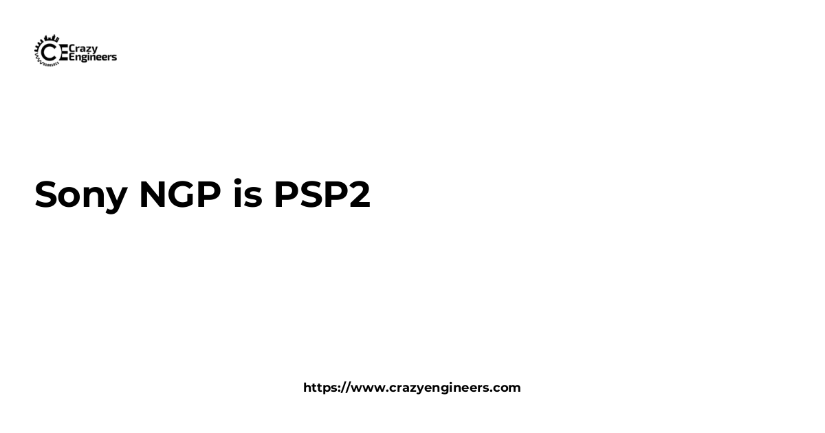 Sony NGP is PSP2 | CrazyEngineers