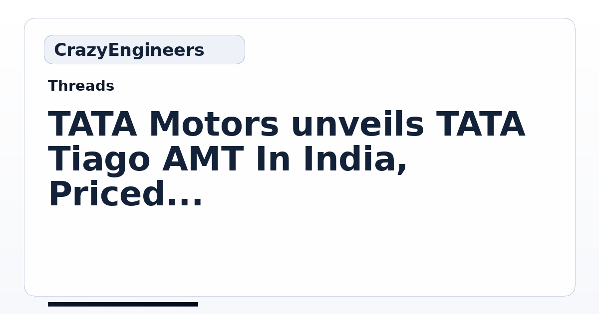 TATA Motors unveils TATA Tiago AMT In India, Priced At Rs 5.39 Lacs ...