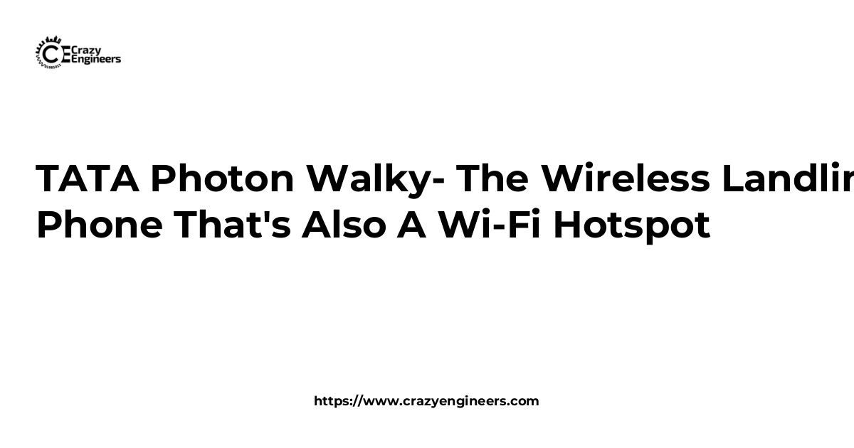 TATA Photon Walky- The Wireless Landline Phone That's Also A Wi-Fi ...