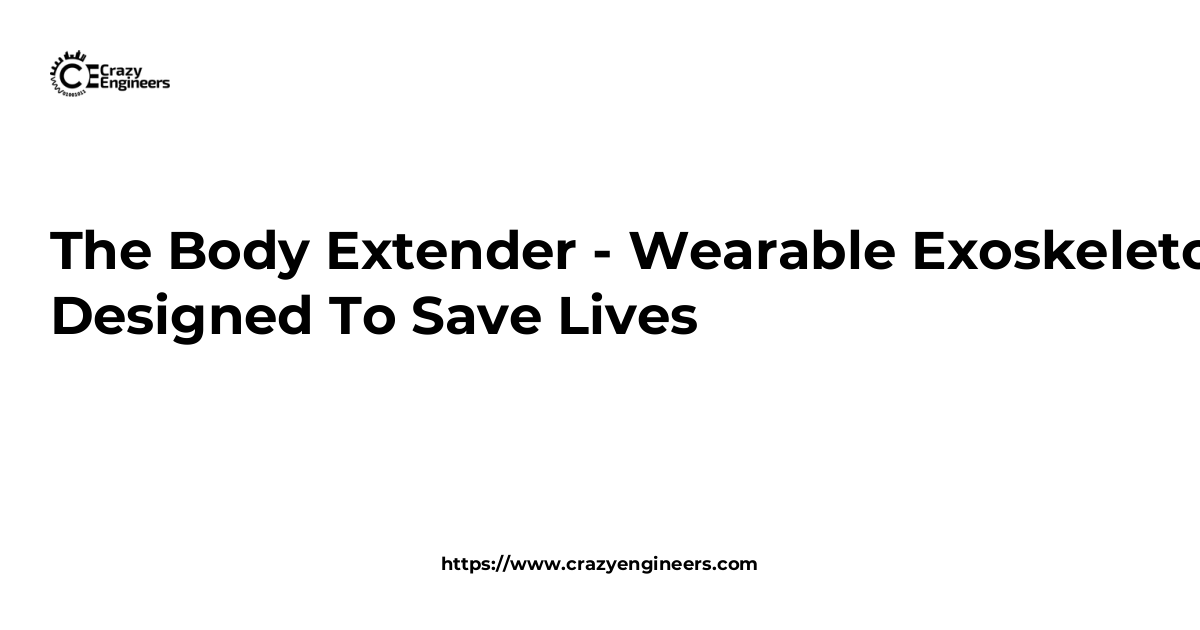 The Body Extender - Wearable Exoskeleton Designed To Save Lives ...