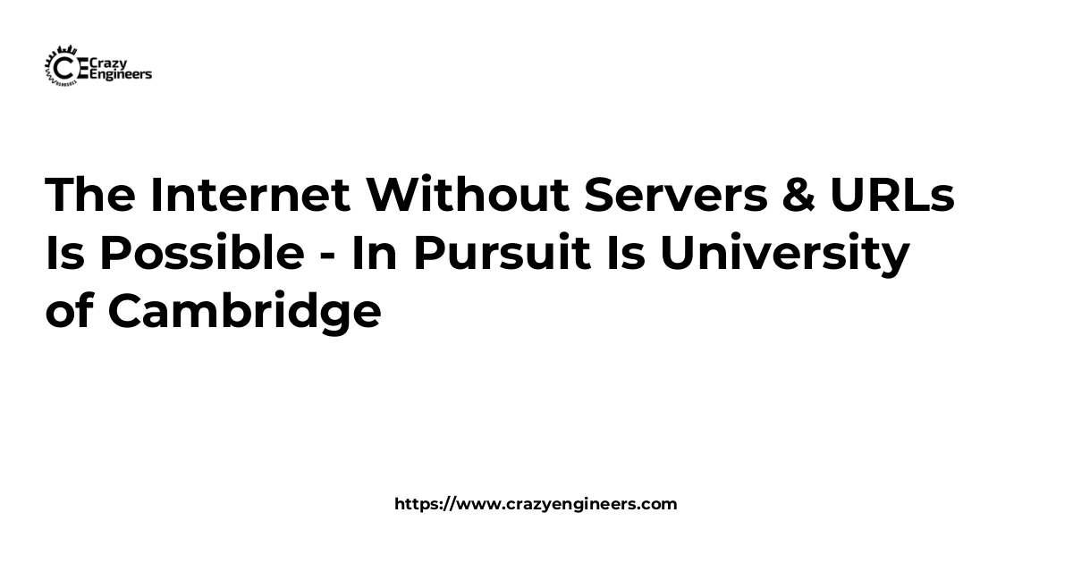 The Internet Without Servers & URLs Is Possible - In Pursuit Is ...