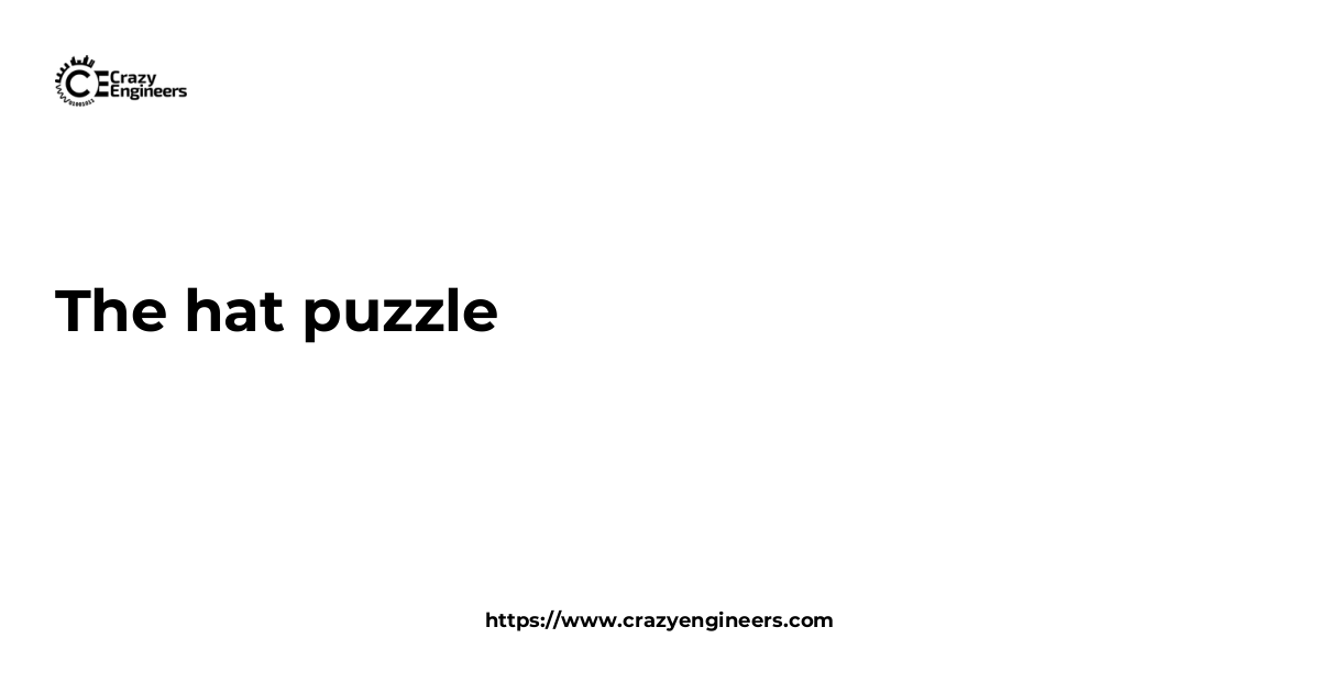 The hat puzzle | CrazyEngineers