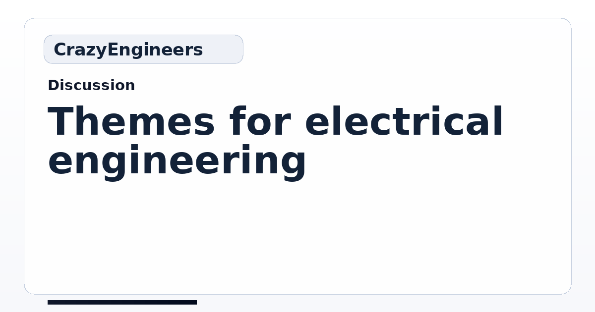 Themes for electrical engineering | CrazyEngineers